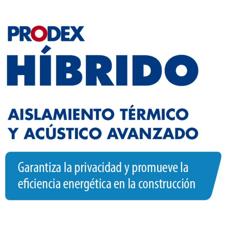 PRODEX | PRODEX HÍBRIDO AISLAMIENTO TÉRMICO Y ACÚSTICO AVANZADO